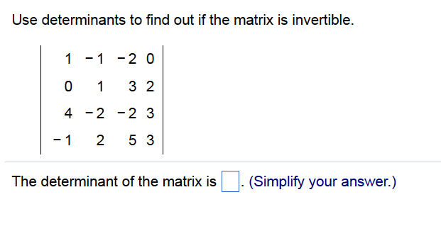 Solved Use determinants to find out if the matrix is | Chegg.com
