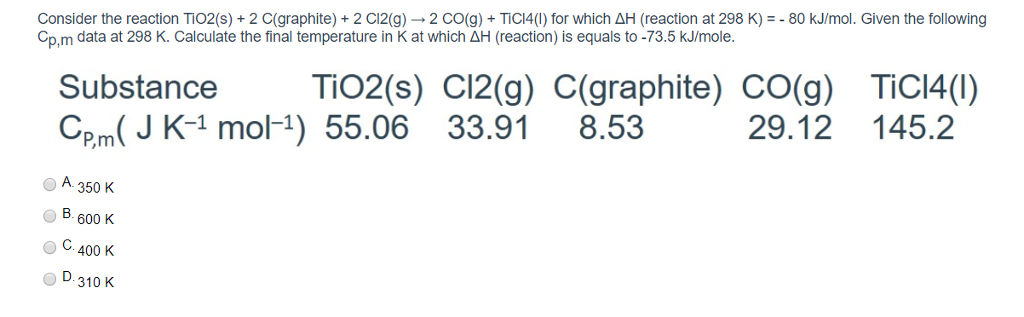 Solved Consider the reaction TiO2(s) + 2 C(graphite) + 2 | Chegg.com
