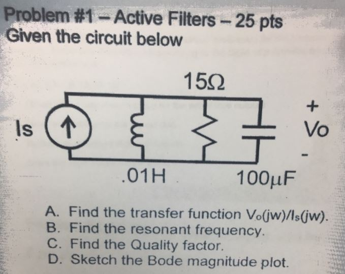 Solved: Given The Circuit Below Find The Transfer Function... | Chegg.com