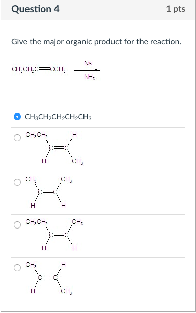 Solved Question 4 1 pts Give the major organic product for | Chegg.com