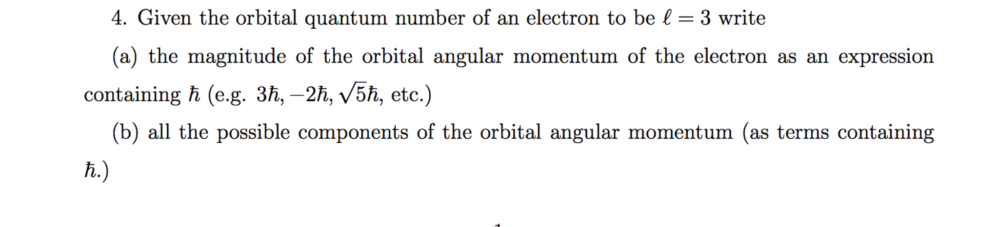 Solved Given The Orbital Quantum Number Of An Electron To Be