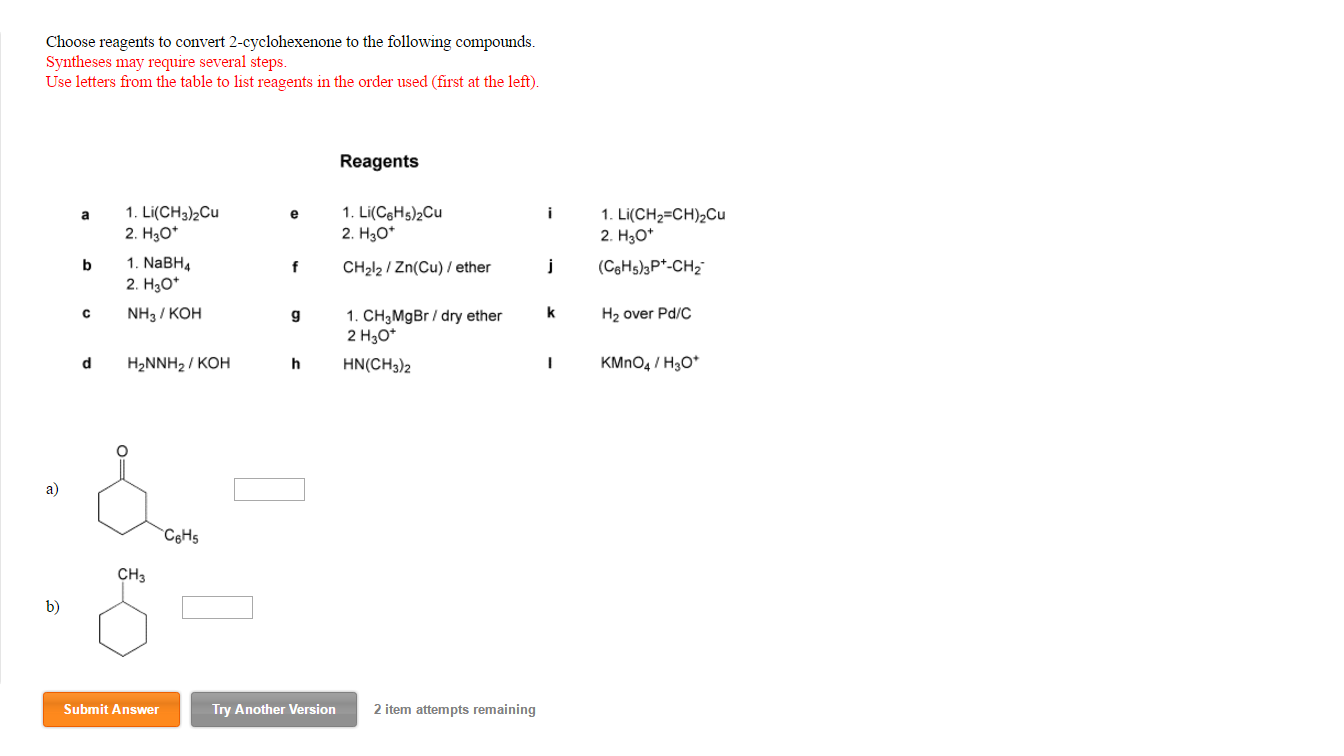 Solved Choose reagents to convert 2-cyclohexenone to the | Chegg.com Solved Choose reagents to convert 2-cyclohexenone to the | Chegg.com