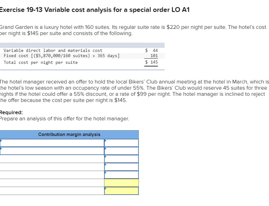 Solved xercise 19-13 Variable cost analysis for a special | Chegg.com Solved xercise 19-13 Variable cost analysis for a special | Chegg.com