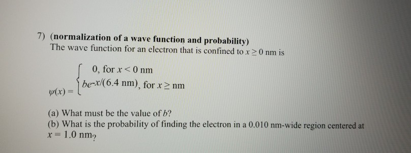 Solved 7) (normalization of a wave function and probability) | Chegg.com