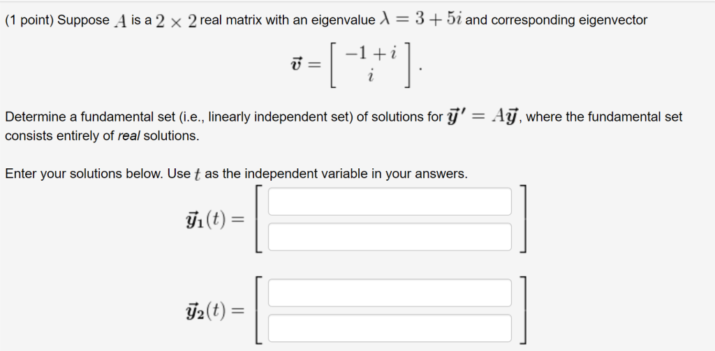 Solved Suppose A is a 2 times 2 real matrix with an | Chegg.com