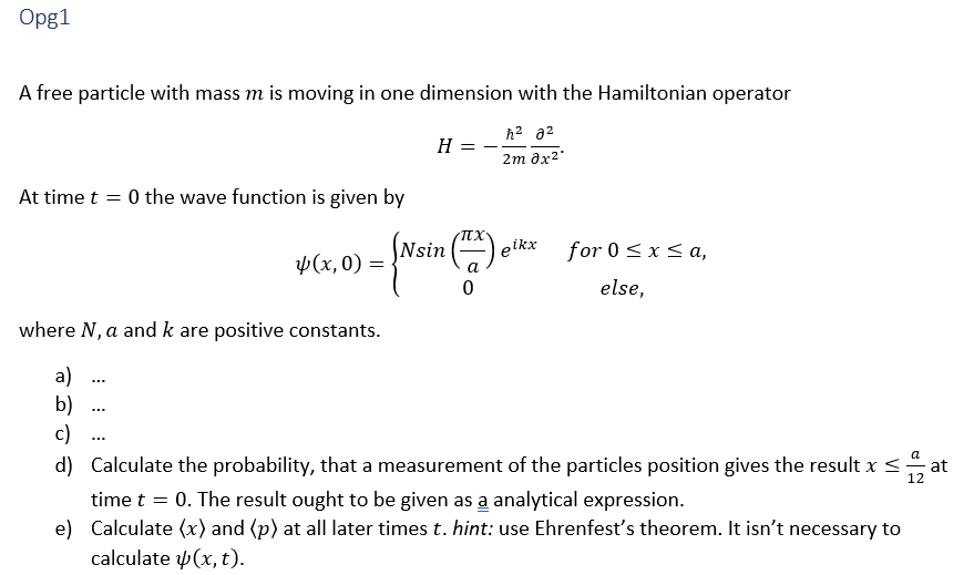 Solved Opgl A free particle with mass m is moving in one | Chegg.com