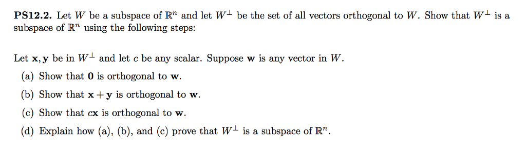 Solved Let W be a subspace of R^n and let W be the set of | Chegg.com