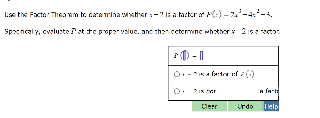 Solved Use the Factor Theorem to determine whether x-2 is a | Chegg.com
