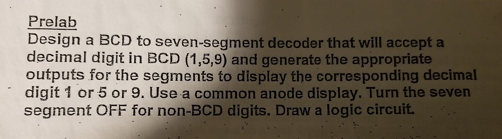 Solved Prelab Design a BCD to seven-segment decoder that | Chegg.com