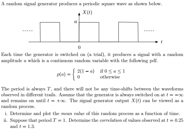 Solved A random signal generator produces a periodic square | Chegg.com