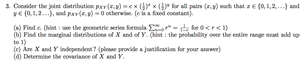 Solved Consider the joint distribution PXY(x, y) = c times | Chegg.com