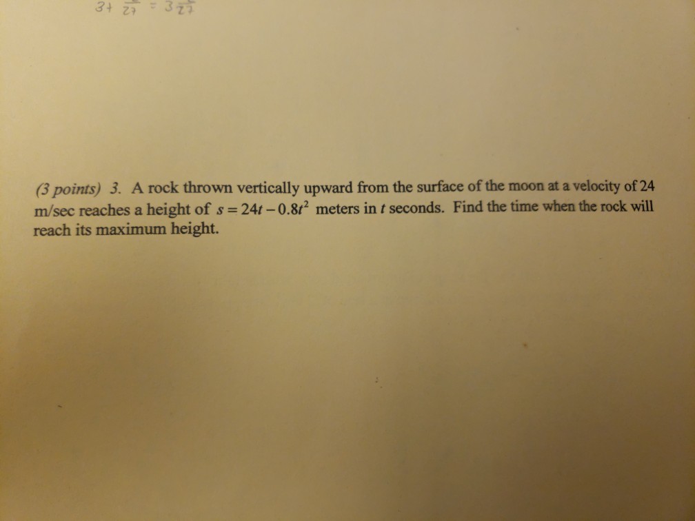 Solved 3+ za (3 points) 3. A rock thrown vertically upward | Chegg.com
