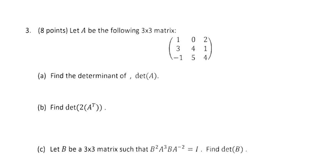 Solved 3. (8 points) Let A be the following 3x3 matrix: -1 5 | Chegg.com
