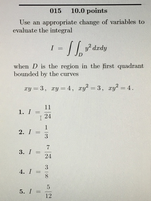 Solved Use an appropriate change of variables to evaluate | Chegg.com