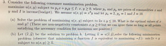 Solved Consider the following consumer maximization problem. | Chegg.com