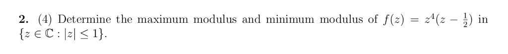 Solved 2. (4) Determine the maximum modulus and minimum | Chegg.com