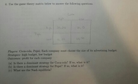 Solved Use the game theory matrix below to an-wrr the | Chegg.com