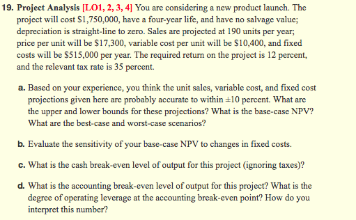Solved 19. Project Analysis [LO1,2,3,41 You are considering | Chegg.com Solved 19. Project Analysis [LO1,2,3,41 You are considering | Chegg.com
