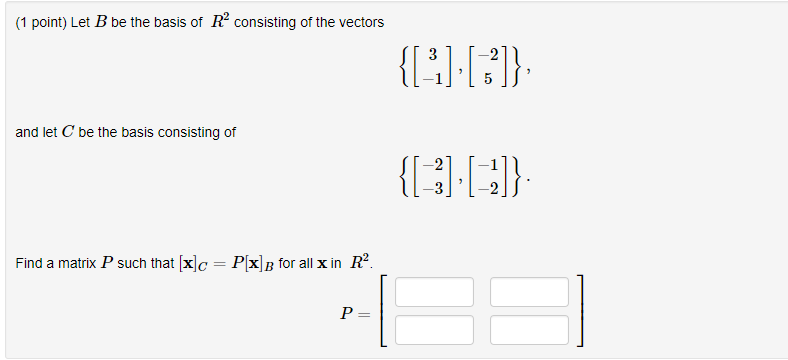 Solved (1 point) Let B be the basis of R2 consisting of the | Chegg.com