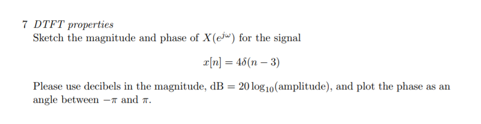 Solved DTFT properties Sketch the magnitude and phase of | Chegg.com