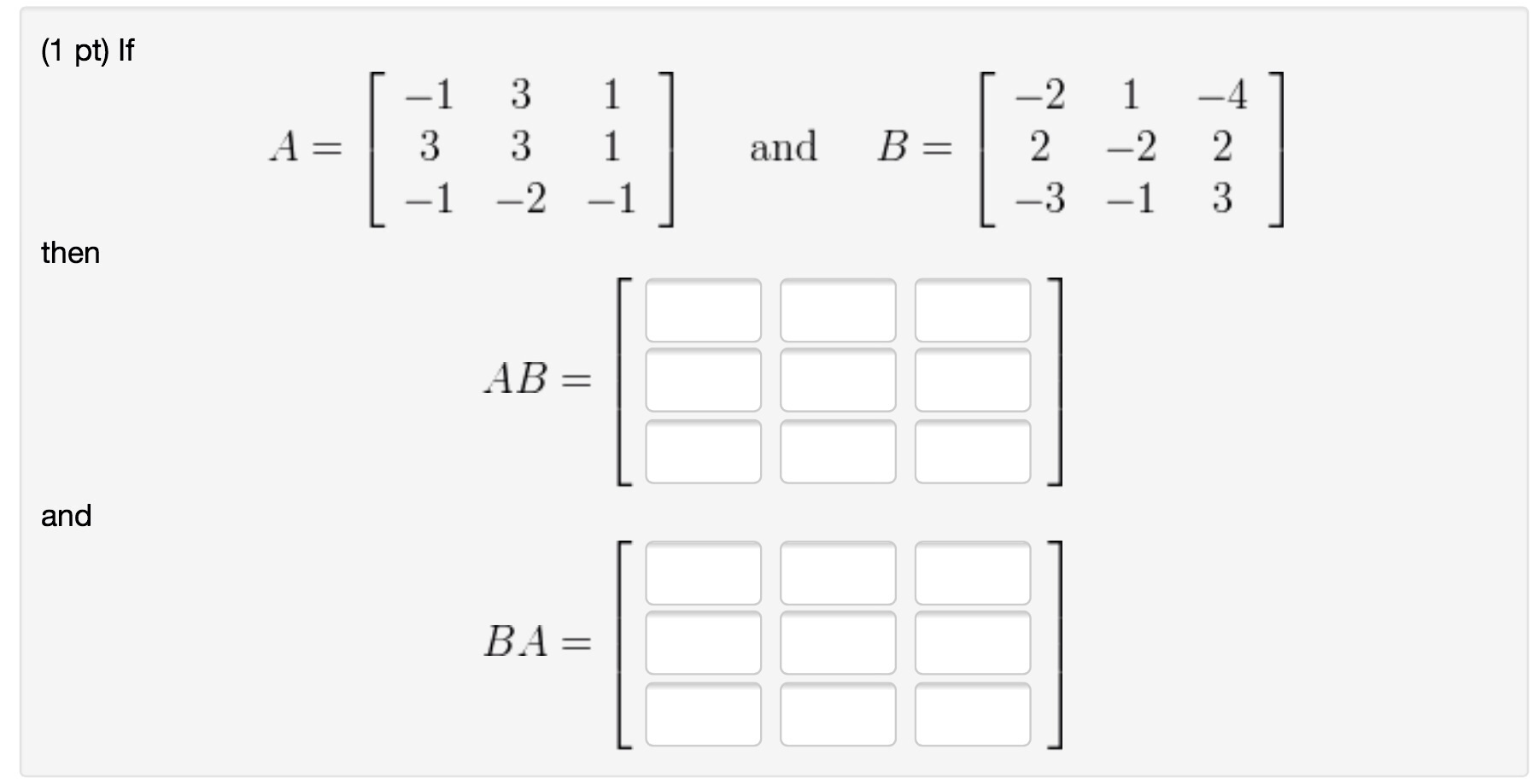 Solved If A 1 3 1 3 3 2 1 1 1 And B 2 2 3 1 2 1 Chegg