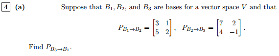 Solved Linear Algebra: Change of Basis | Chegg.com Solved Linear Algebra: Change of Basis | Chegg.com