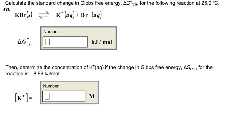 Solved Calculate the standard change in Gibbs free energy, | Chegg.com