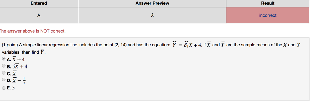 Solved Entered Answer Preview Result incorrect The answer | Chegg.com