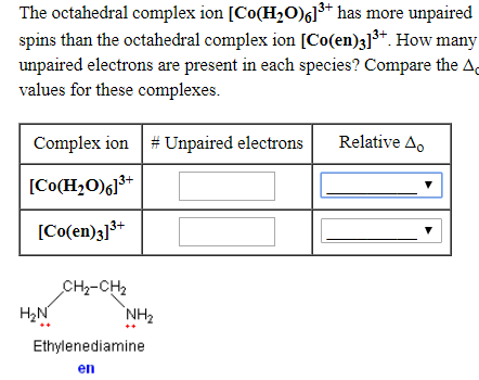 Solved The octahedral complex ion [Co(H20)ol3+has more | Chegg.com