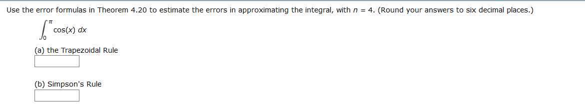 Solved: Use The Error Formulas In Theorem 4.20 To Estimate... | Chegg.com