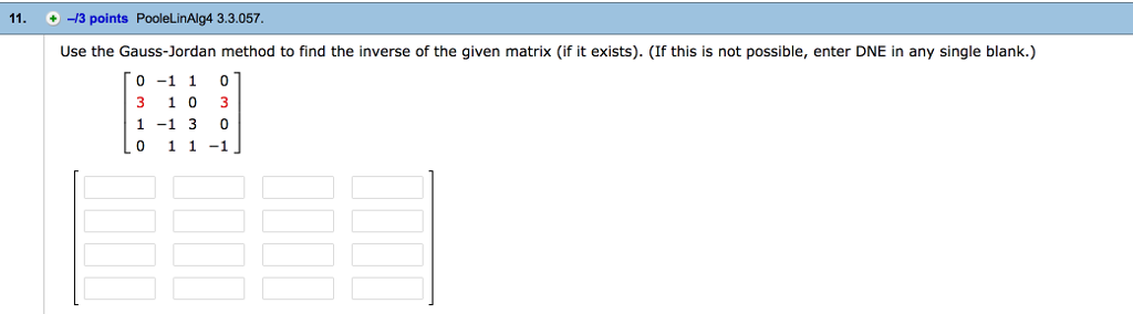 Solved Use the Gauss-Jordan method to find the inverse of | Chegg.com