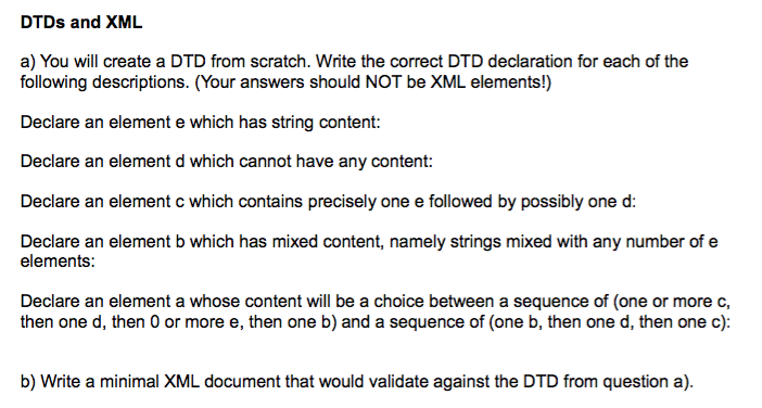 Solved a) You will create a DTD from scratch. Write the | Chegg.com