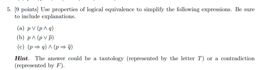 Solved 5 9 points] Use properties of logical equivalence to | Chegg.com
