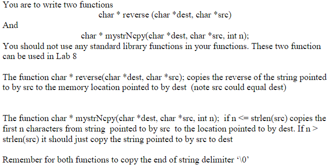 Solved You are to write two functions char *reverse (char | Chegg.com