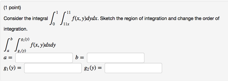 Solved 1 point) Consider the integral integration. f(x, | Chegg.com