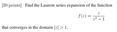 Solved 20 points Find the Laurent series expansion of the | Chegg.com