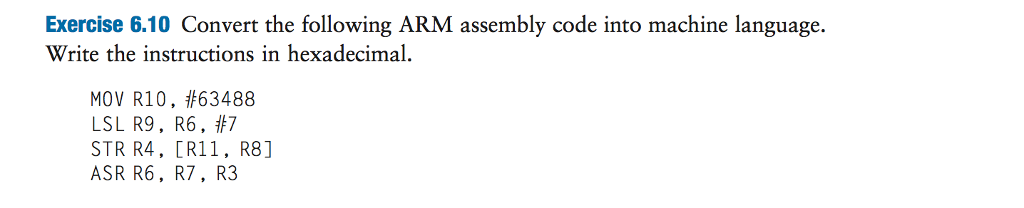 Solved Exercise 6.10 Convert the following ARM assembly code | Chegg.com