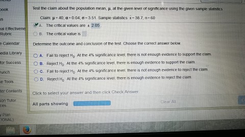 Solved Test the claim about the population mean, mu, at the | Chegg.com