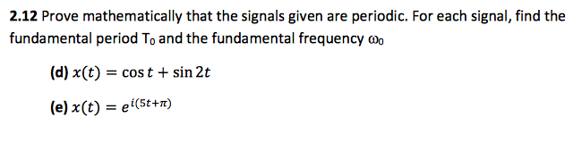 Solved Prove mathematically that the signals given are | Chegg.com