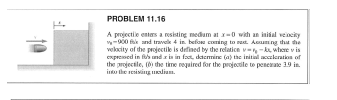 Solved A Projectile Enters A Resisting Medium At X 0 With 0278