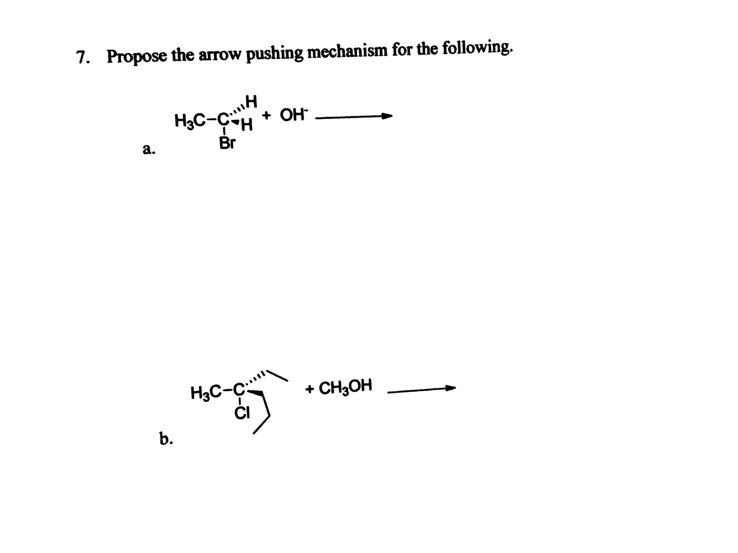 Solved Propose the arrow pushing mechanism for the | Chegg.com