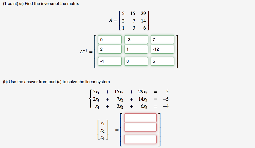 Solved (1 point) (a) Find the inverse of the matrix 5 15 29 | Chegg.com