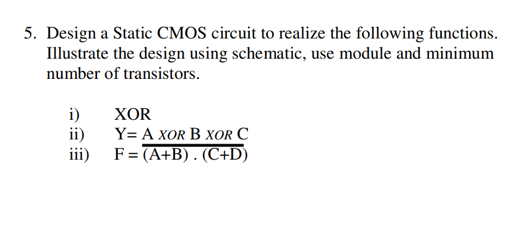 Solved 5. Design a Static CMOS circuit to realize the | Chegg.com