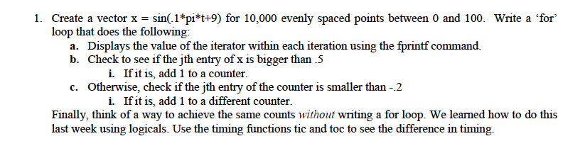 Solved 1. Create a vector x -sin.1 pi+9) for 10,000 evenly | Chegg.com