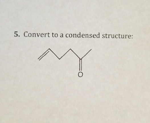 Solved Convert to a condensed structure: | Chegg.com
