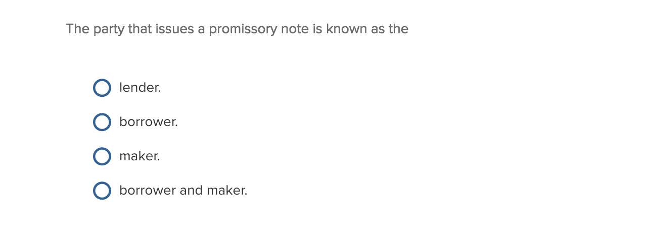 Solved The party that issues a promissory note is known as | Chegg.com
