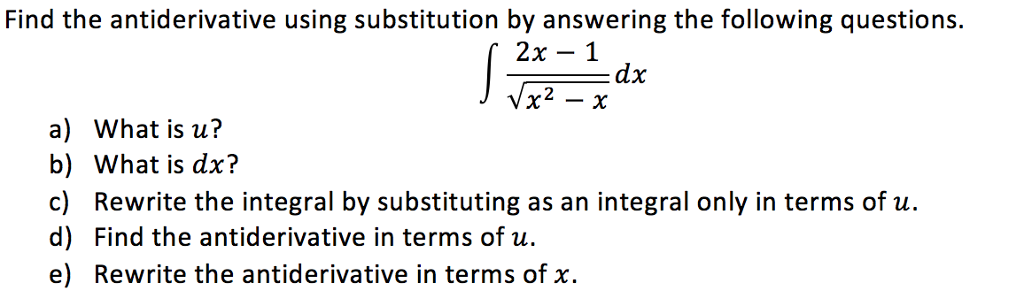 Solved Find the antiderivative using substitution by | Chegg.com