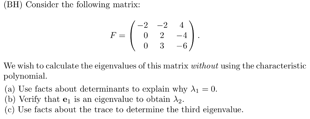 Solved (BH) Consider the following matrix: 2-24 6 e wish to | Chegg.com