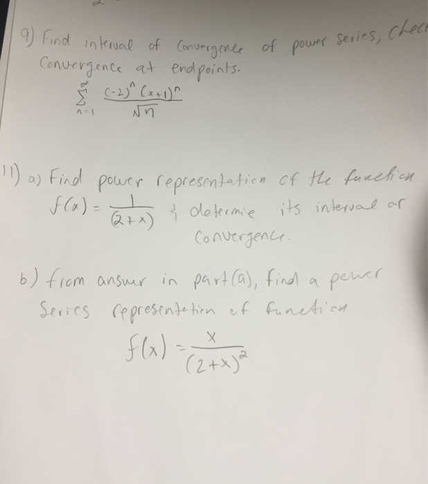 Solved Find interval of convergence of power series, check | Chegg.com