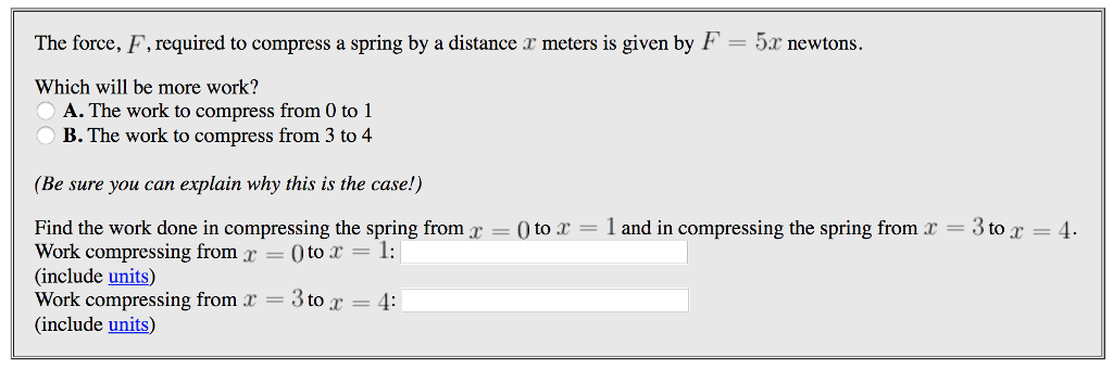Solved The force, F,required to compress a spring by a | Chegg.com